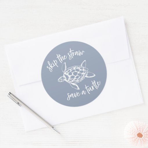 Skip the Straw Save a Turtle Dusty Blue Classic Round Sticker | Zazzle