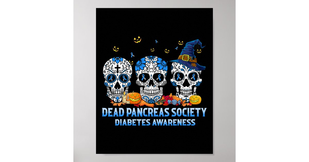 Skulls Dead Pancreas Society Diabetes Awareness Ha Poster | Zazzle