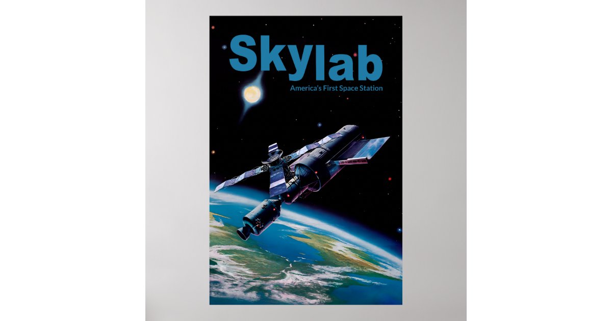 Skylab - America's First Space Station Poster | Zazzle