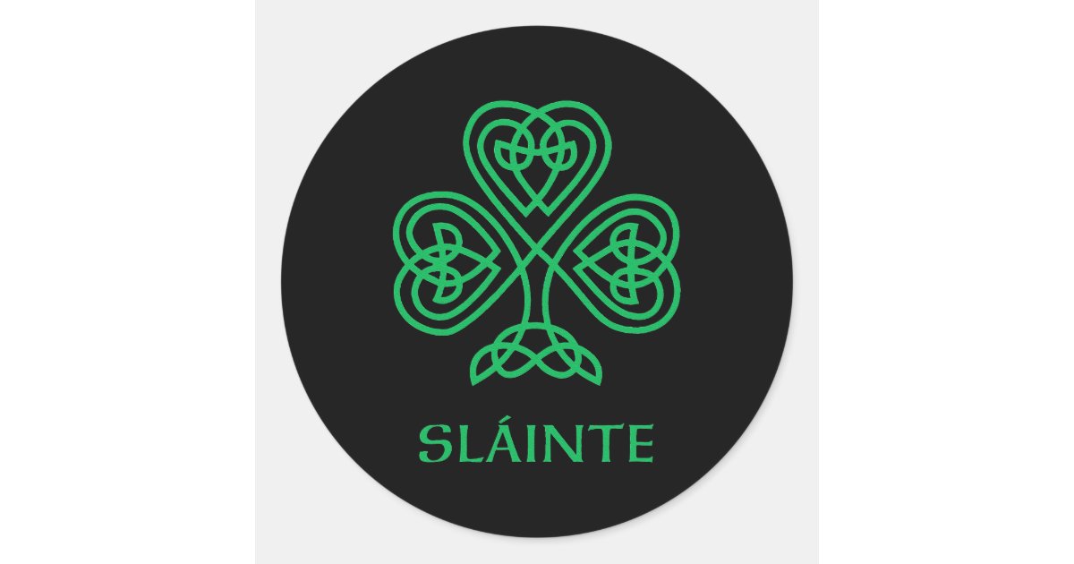 Slainte Celtic Knot Irish Shamrock Green Shamrock Classic Round Sticker ...