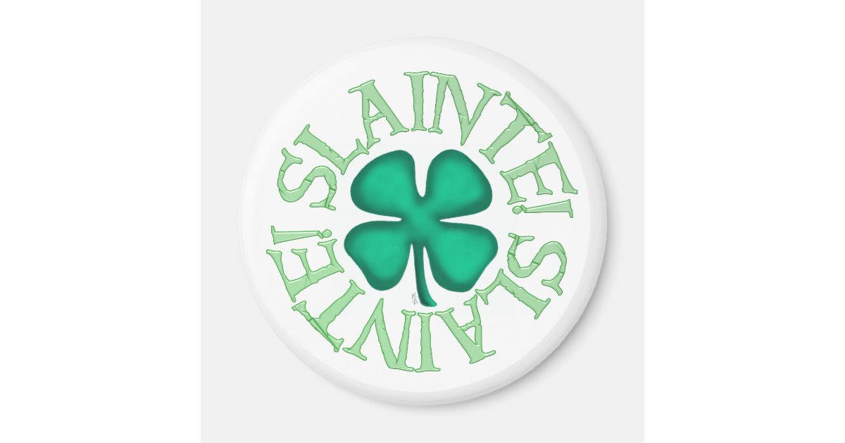 Slainte! round magnet | Zazzle