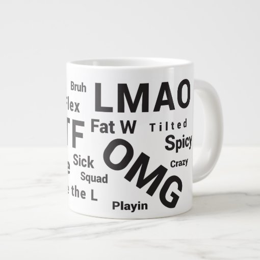 Slang Sayings and Teen Talk 2019 Coffee Mug | Zazzle