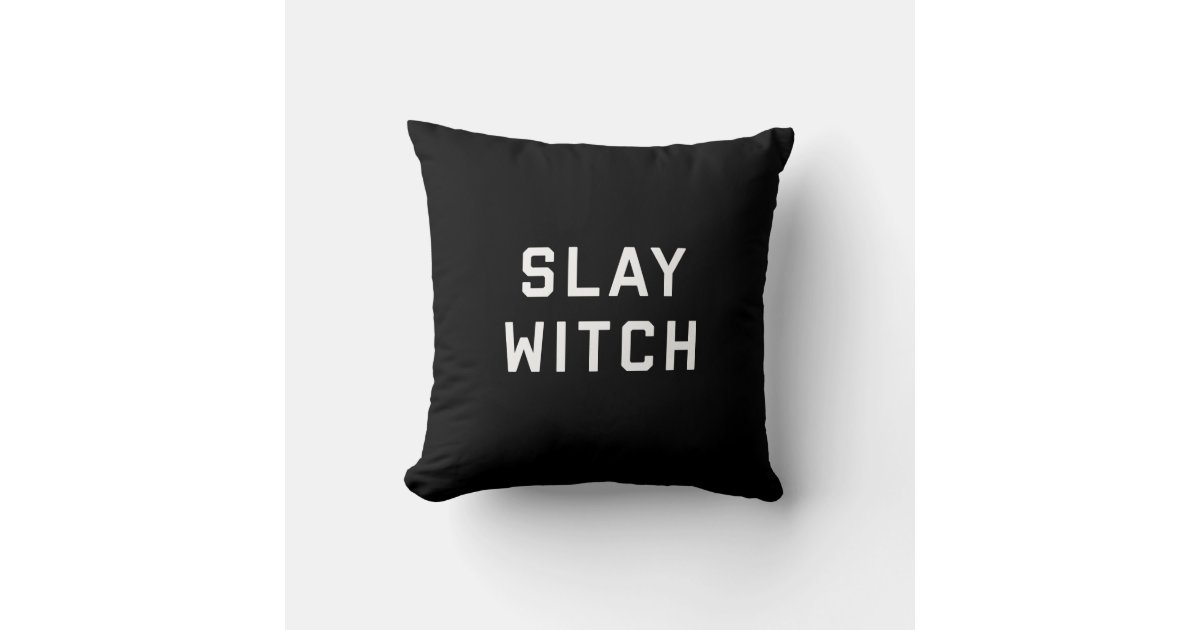 Slay Witch Halloween Throw Pillow | Zazzle
