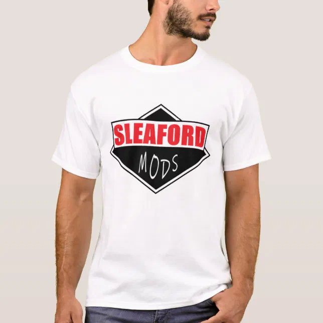 SLEAFORD MODS T-Shirt | Zazzle