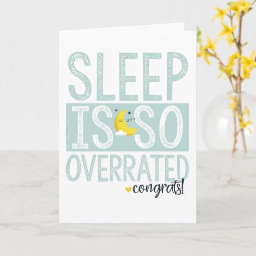 Sleep is so Overrated Baby Shower Card | Zazzle
