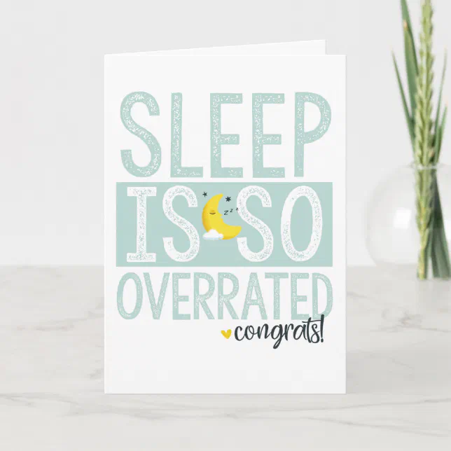 Sleep is so Overrated Baby Shower Card | Zazzle