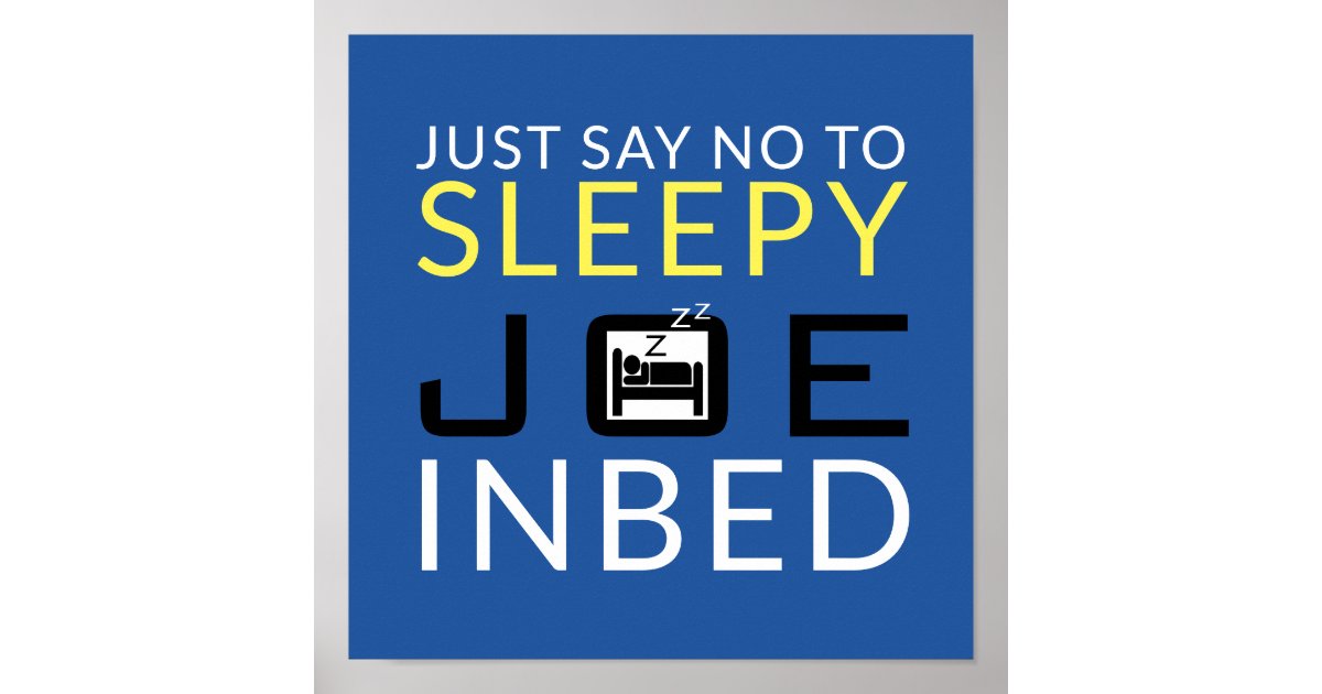 Sleepy Joe Poster | Zazzle