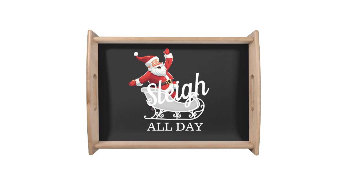 Sleigh All Day Serving Tray | Zazzle