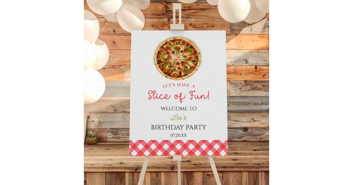 Slice of Fun! Pizza Birthday Party Welcome Sign | Zazzle
