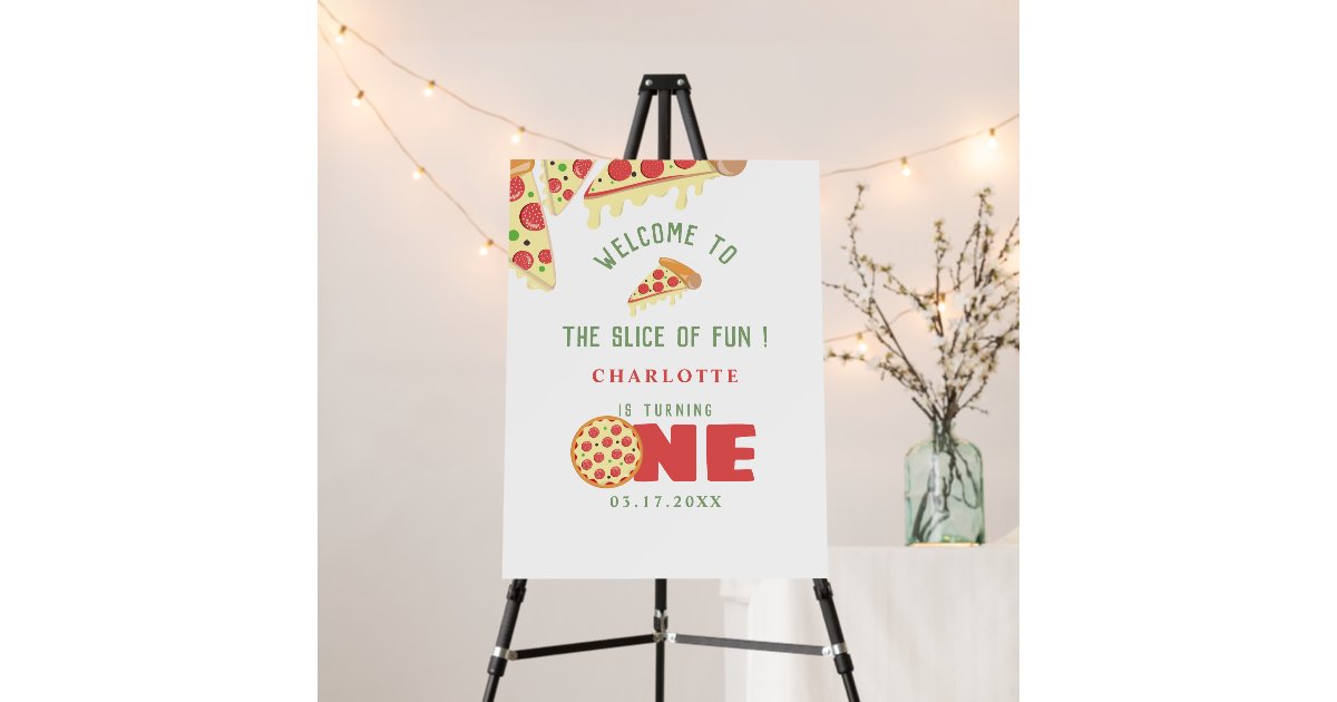Slice Of Fun Pizza First Birthday Party Welcome Foam Board | Zazzle
