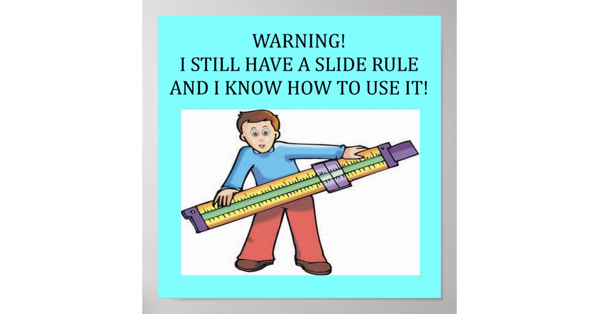slide rule math humor poster | Zazzle