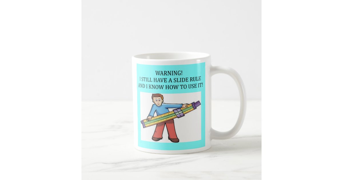 slide rule math humor, slide rule math humor coffee mug | Zazzle