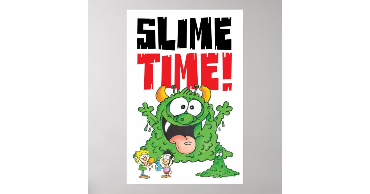 slime time poster | Zazzle
