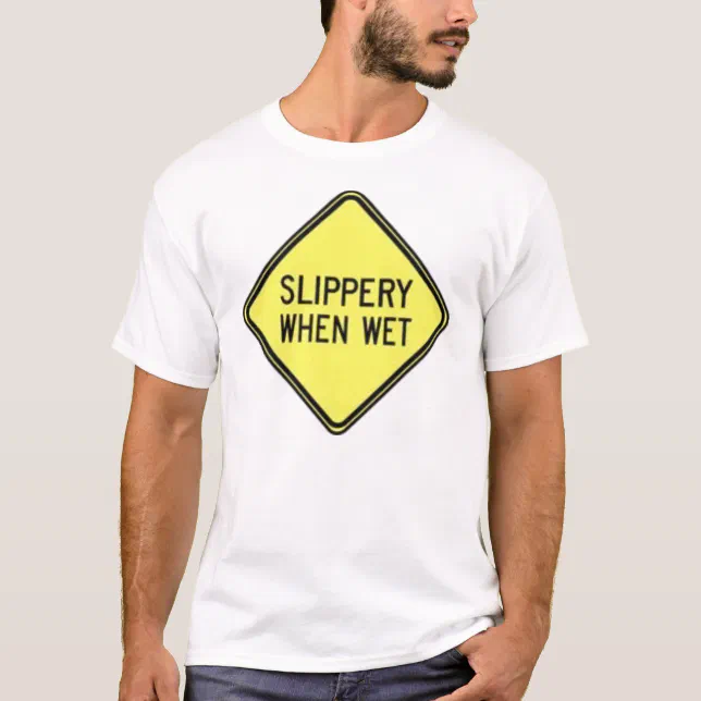 Slippery T-Shirt | Zazzle