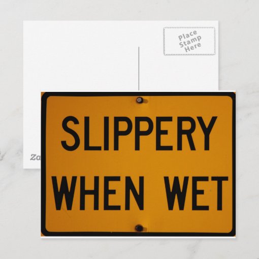 Slippery When Wet Postcard | Zazzle