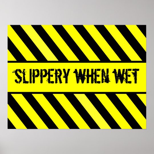 slippery when wet poster | Zazzle.com