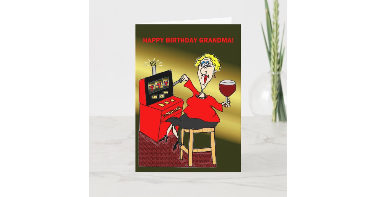 SLOT MACHINE HAPPY BIRTHDAY GRANDMA CARD | Zazzle.com