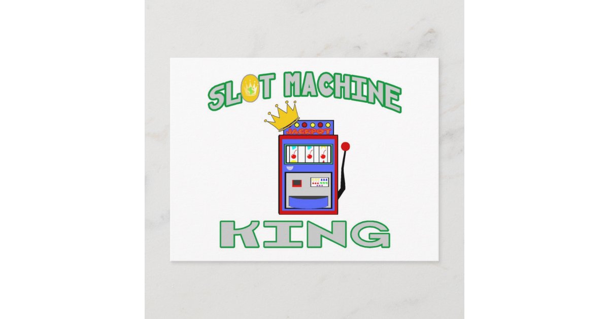 Slot Machine King Postcard | Zazzle