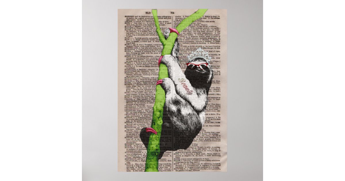 Sloth Beauty Queen Poster | Zazzle