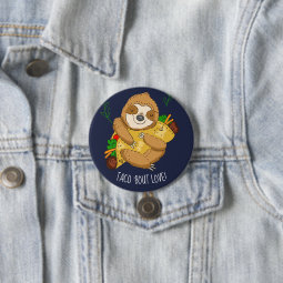 Sloth Taco Bout Love Valentine Button | Zazzle