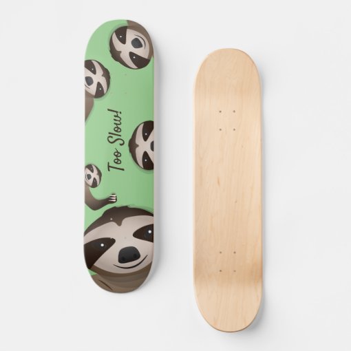 Sloth Too Slow Green Animal Illustration Skateboard | Zazzle