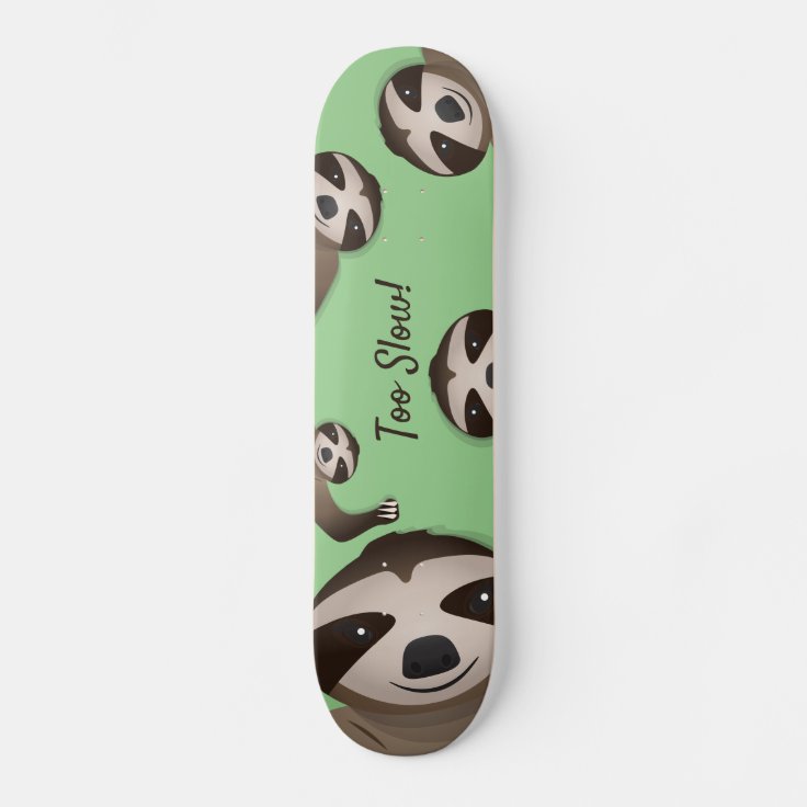 Sloth Too Slow Green Animal Illustration Skateboard | Zazzle