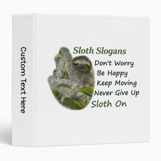 Slothing Photo Motivational Sloth Sayings 3 Ring Binder | Zazzle