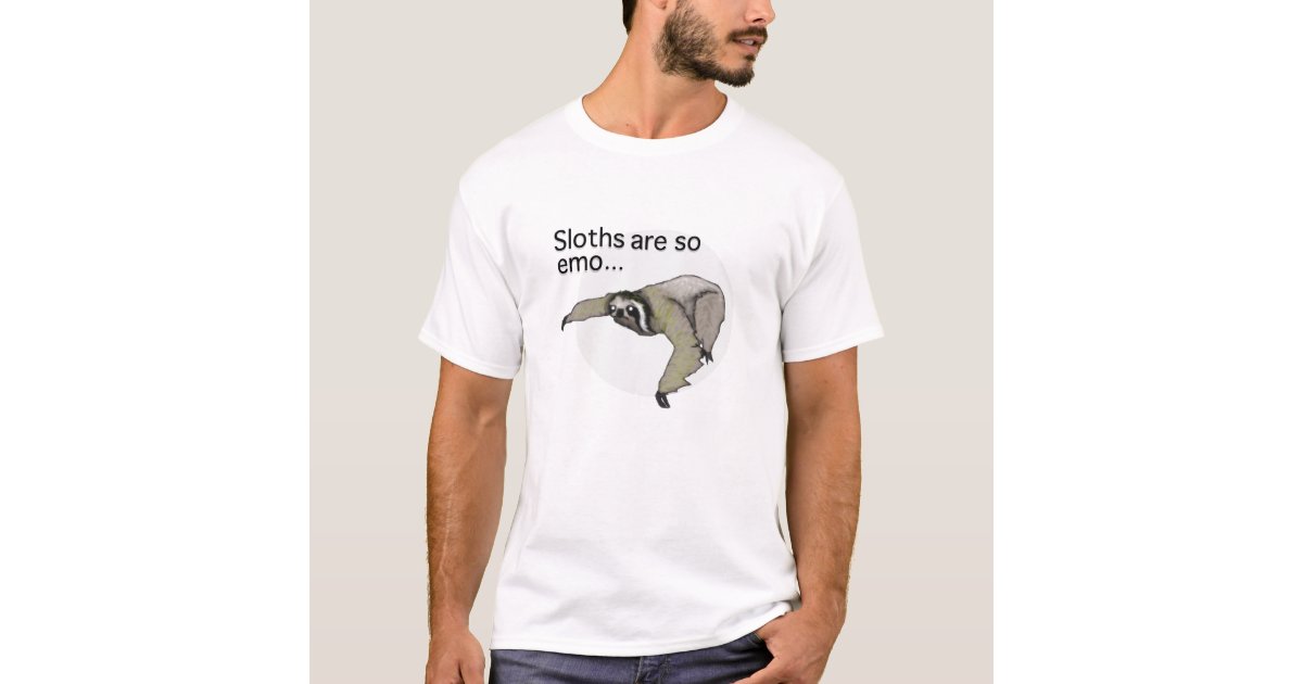 Sloths are so Emo T-Shirt | Zazzle