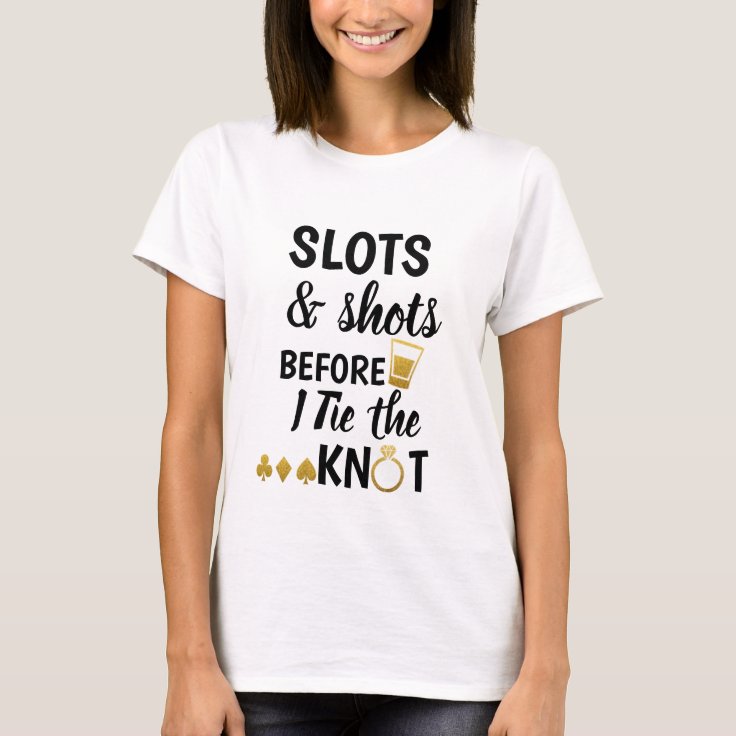Slots & Shots Bachelorette Party Shirt | Zazzle