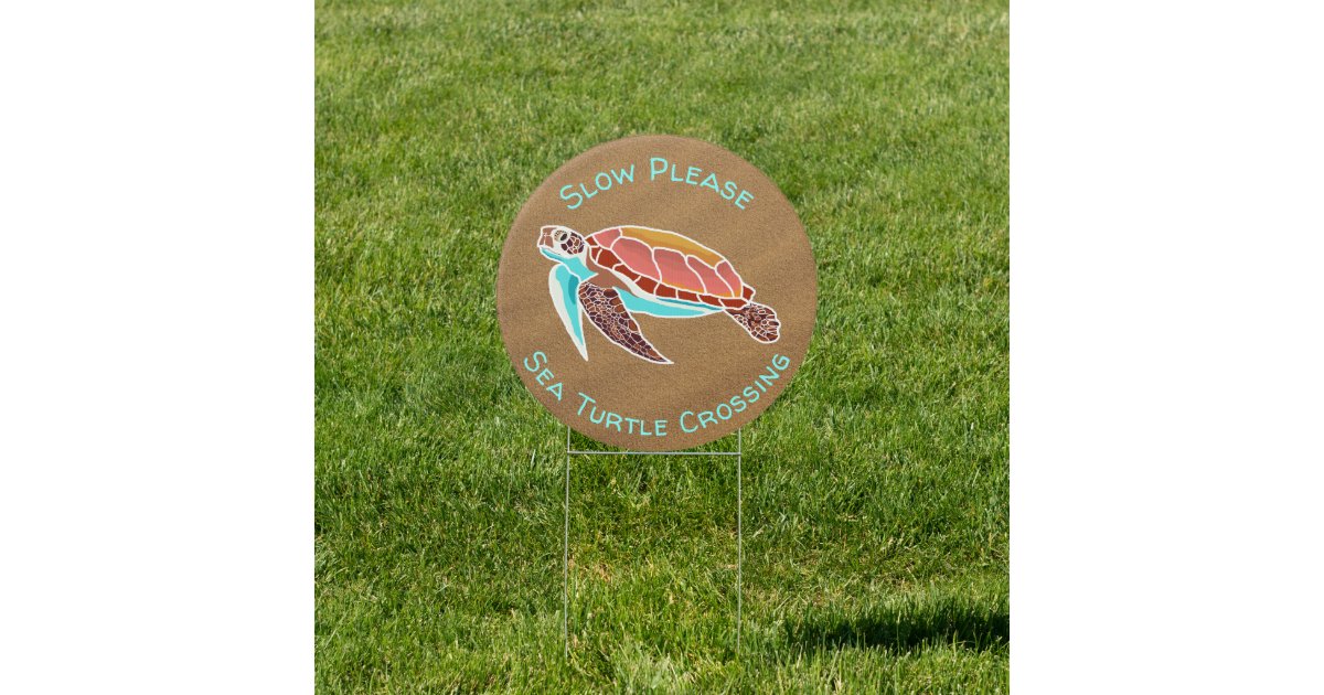 Slow Down Beach Life Sea Turtle Crossing Sign | Zazzle