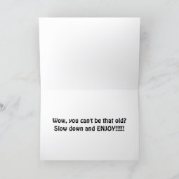 SLOW DOWN / ENJOY YOUR BIRTHDAY (FOR FAST DRIVERS) CARD | Zazzle