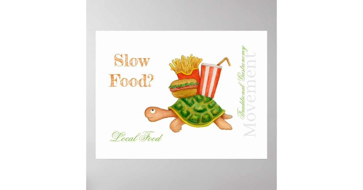 Slow Food Poster | Zazzle