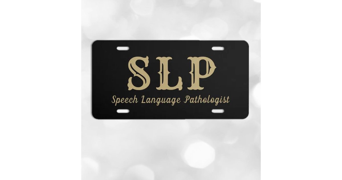SLP Speech language pathologist license plate | Zazzle