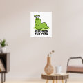 Slug-ker For Puns Funny Slug Pun Poster | Zazzle