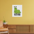 Slug-ker For Puns Funny Slug Pun Poster | Zazzle