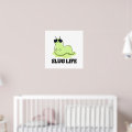 Slug Life Funny Green Slug Pun Poster | Zazzle