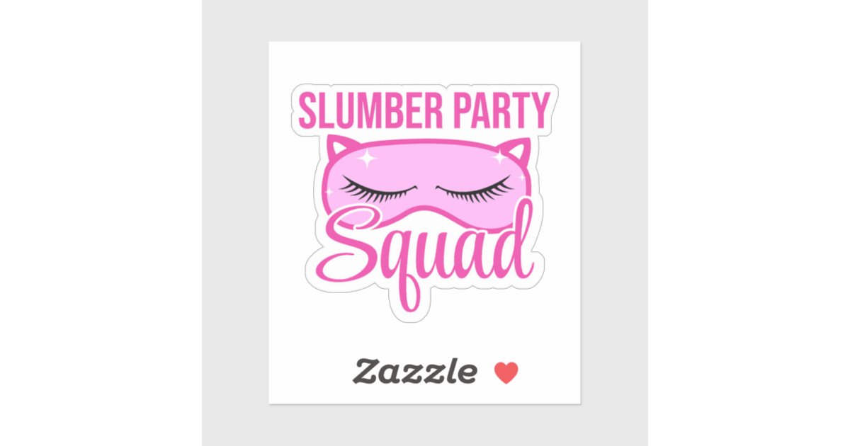 Slumber Party Squad Pajama Party Sticker | Zazzle