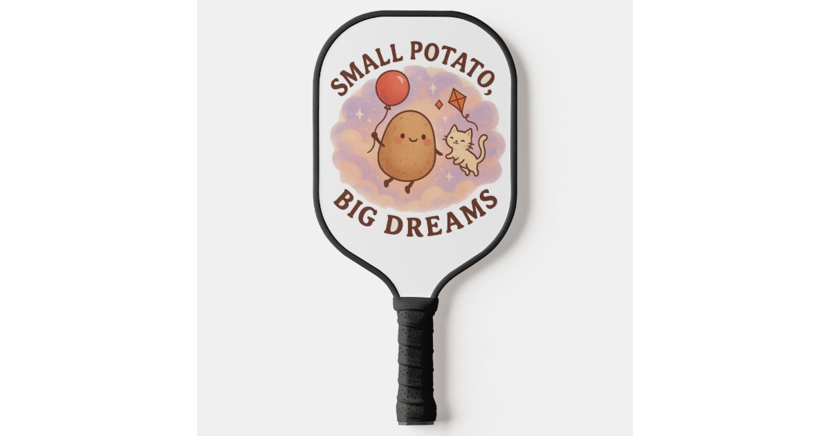Small Potato Big Dreams – Cute Motivational Carbon Fiber Pickleball ...