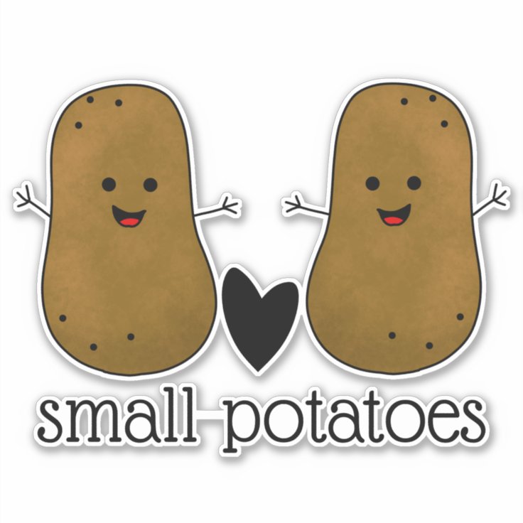Small Potatoes Sticker | Zazzle