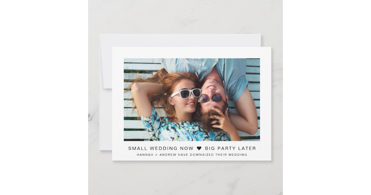 Small Wedding Now Big Party Later Photo | Zazzle