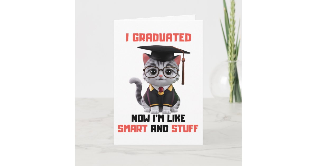 Smart Grad Congratulations,Funny Cat Graduation Card | Zazzle