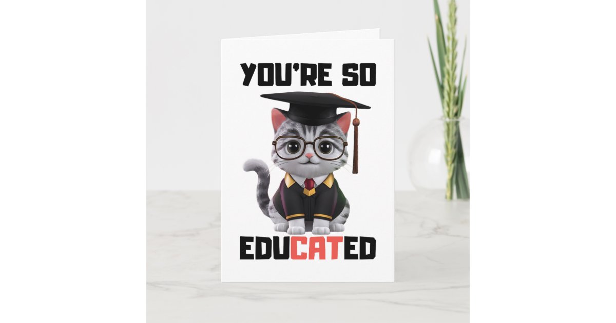 Smart Grad Congratulations,Funny Cat Graduation Card | Zazzle