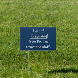 Smart Graduate Funny Graduation Congratulations Sign | Zazzle