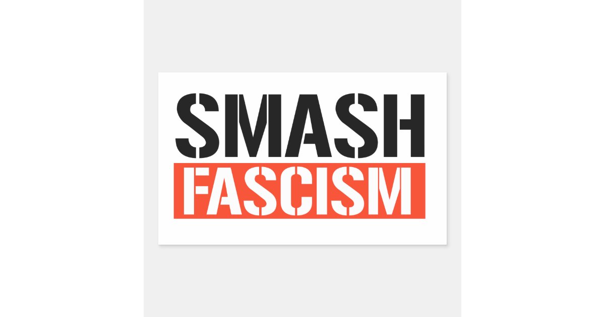 Smash Fascism Rectangular Sticker | Zazzle