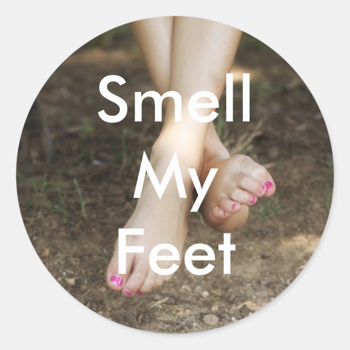 Smell My Feet Stickers | Zazzle.com