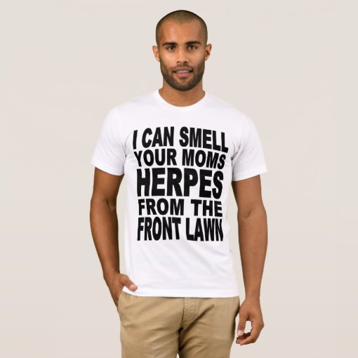 SMELL YOU MOM T-Shirt | Zazzle