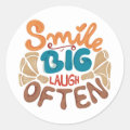 Smile Big Laugh Often: Joyful Classic Round Sticker | Zazzle