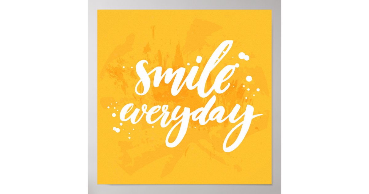 Smile Everyday Poster | Zazzle