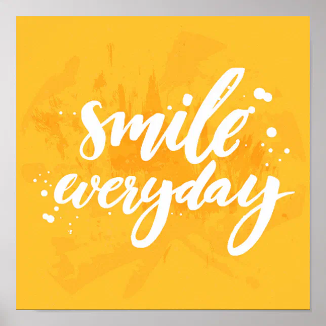 Smile Everyday Poster | Zazzle