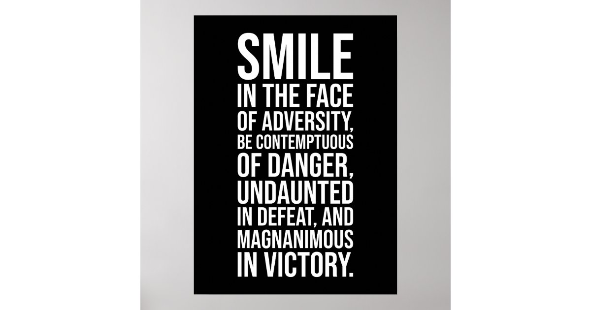 Smile In The Face Of Adversity - Motivational Poster | Zazzle